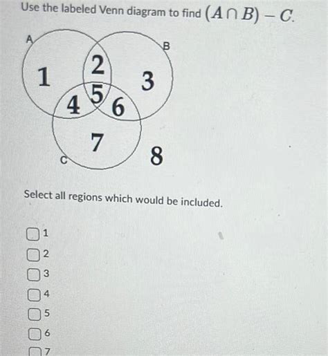[ANSWERED] Use the labeled Venn diagram to find AB C A 1 00 23 4 5 9 4 - Kunduz