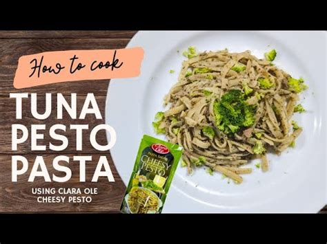 Easy Recipe How To Cook Tuna Pesto Pasta Using Clara Ole Cheesy Pesto Lockdown Diaries