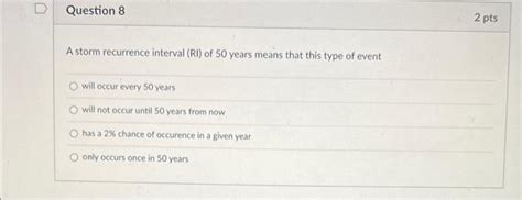 Solved Question 8 A Storm Recurrence Interval Ri Of 50