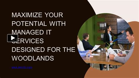 PPT Maximize Your Potential With Managed IT Services Designed For The Woodlands PowerPoint