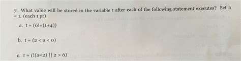Solved What Value Will Be Stored In The Variable T After Chegg