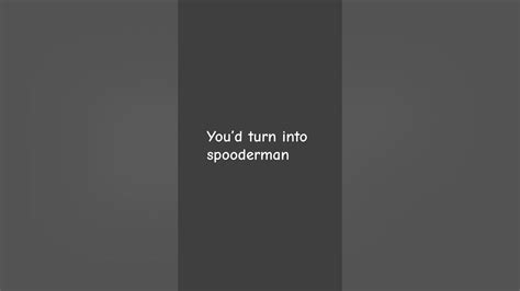 Spooderman Youtube