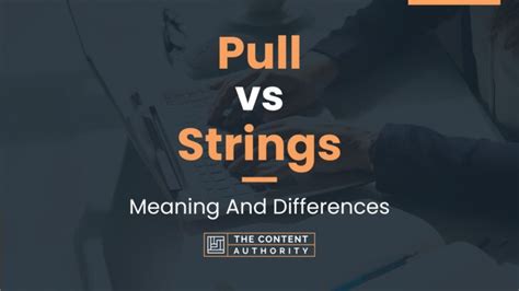 Pull Vs Strings Meaning And Differences