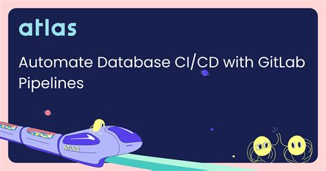 automate database ci cd with gitlab pipelines atlas docs