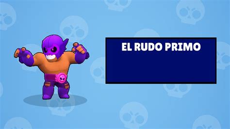 New El Rudo Primo Brawl Stars Gameplay Youtube