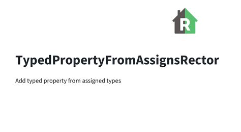 typedpropertyfromassignsrector rector automated way to instantly