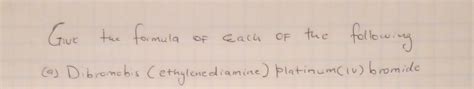 Solved 1 Give The Formula For Each Of The Following And Chegg