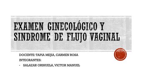 Examen Ginecol Gico Y Sindrome De Flujo Vaginal Dr Barbas Udocz