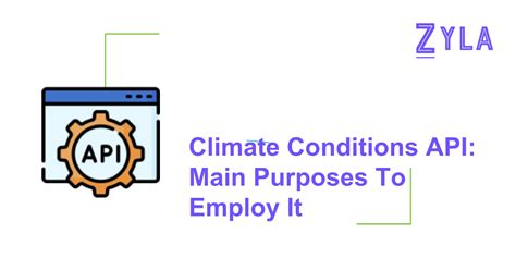 Climate Conditions API Main Purposes To Employ It Zyla API Hub Blog