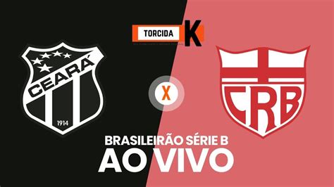 Ceará X Crb Botafogo X Fortaleza Ao Vivo Brasileirão 2023 Youtube