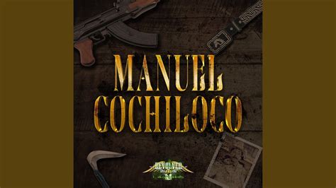 Manuel El Cochiloco Youtube