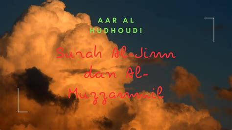 Surah Al Jinn Al Muzzammil Aaar Al Hudhoudi YouTube