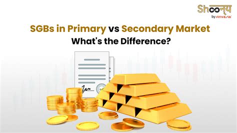 Sovereign Gold Bonds Primary Vs Secondary Market