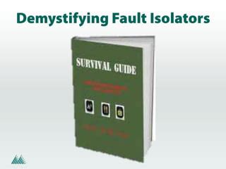 Demystifying Fault Isolators PPTX