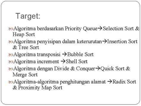Algoritma Sorting Alpro Target Algoritma Berdasarkan Priority Queue