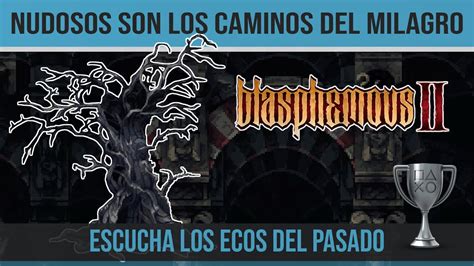 Blasphemous II Trofeo Nudosos Son Los Caminos Del Milagro YouTube