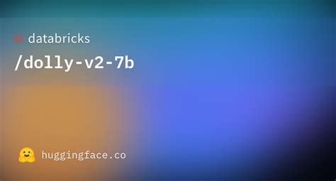Databricks Dolly V2 7b Hugging Face
