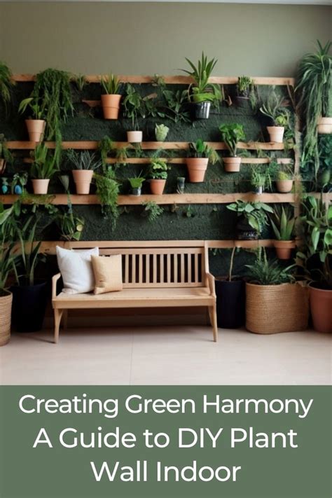 Creating Green Harmony A Guide To Diy Plant Wall Indoor
