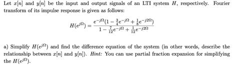 solved let x[n] and y[n] be the input and output signals of