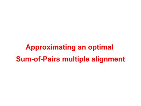 Lecture Notes Approximating An Optimal Sum Of Pairs Multiple