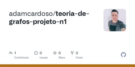 GitHub Adamcardoso Teoria De Grafos Projeto N