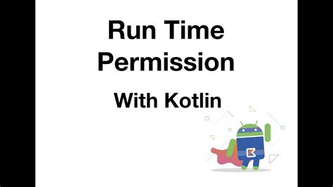 Android Run Time Permissions With Kotlin Youtube