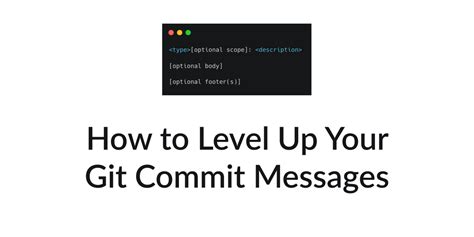 How To Write Better Git Commit Messages A Step By Step Guide