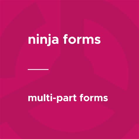 Nulled Ninja Forms Multi Part Forms Wordpress