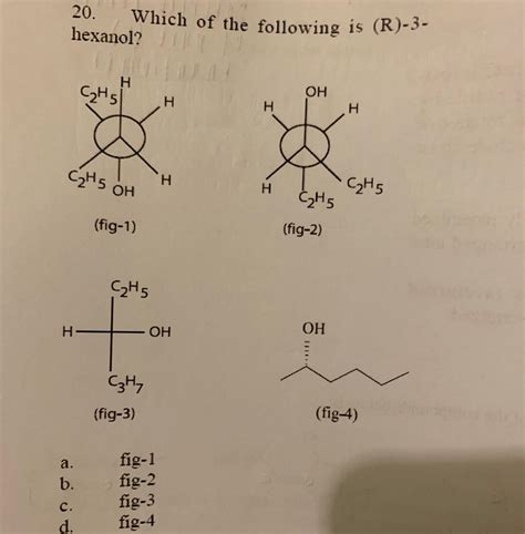 Solved 20 Which of the following is R 3 hexanol Н CHI Chegg