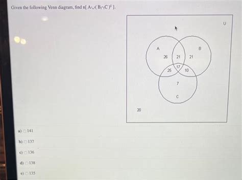 Solved Given The Following Venn Diagram Find N A Bc C Chegg
