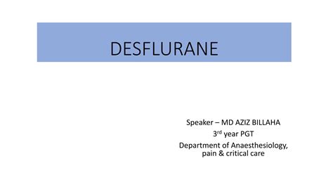 Advantage And Diasadvantaeg Of Desflurane Finalpptx