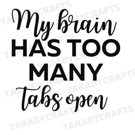My Brain Has Too Many Tabs Open Shirt Funny Shirt Cute Sassy T