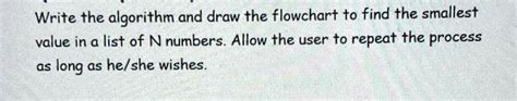Write The Algorithm And Draw The Flowchart To Find The Smallest Value