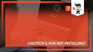 Logitech G Hub Not Installing We Will Help You Fix It One Computer Guy
