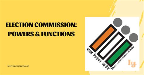 Election Commission Powers And Functions Law Times Journal