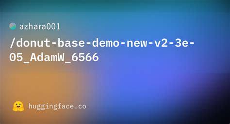 Azhara001donut Base Demo New V2 3e 05adamw6566 · Hugging Face