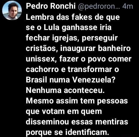 Pedro Ronchi Pedroron Lembra Das Fakes De Que Se O Lula Ganhasse Iria Fechar Igrejas Perseguir