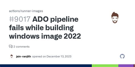 Ado Pipeline Fails While Building Windows Image 2022 · Issue 9017 · Actionsrunner Images · Github
