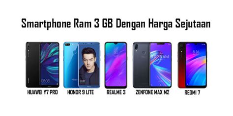 Smartphone Ram Gb Dengan Harga Sejutaan Agus Wibowo