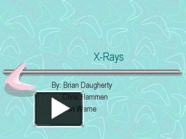 PPT X Rays PowerPoint Presentation Free To View Id Ab D M M N