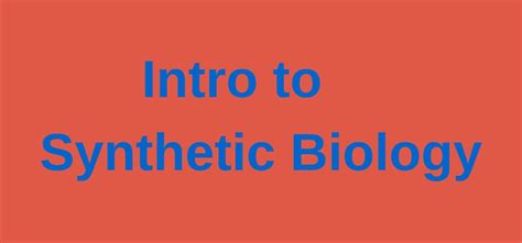 An Introduction To Synthetic Biology Midven