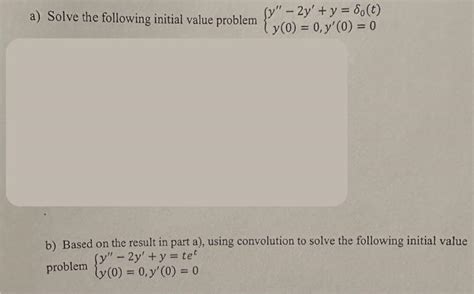 Solved Solve the following initial value problem | Chegg.com