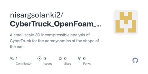 Github Nisargsolanki2 Cybertruck Openfoam Aerodynamic A Small Scale