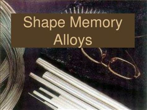 PPT Shape Memory Alloys Nickel Titanium PowerPoint Presentation ID