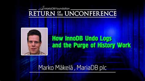 How InnoDB Undo Logs And The Purge Of History Work MariaDB Org