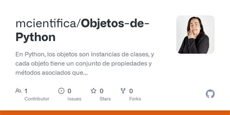 Github Mcientifica Objetos De Python En Python Los Objetos Son Instancias De Clases Y Cada