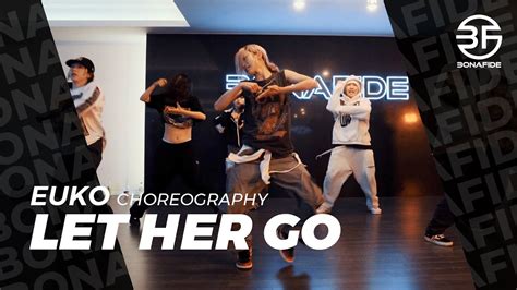 Don Toliver Let Her Go Feat James Blake Euko Choreography Youtube