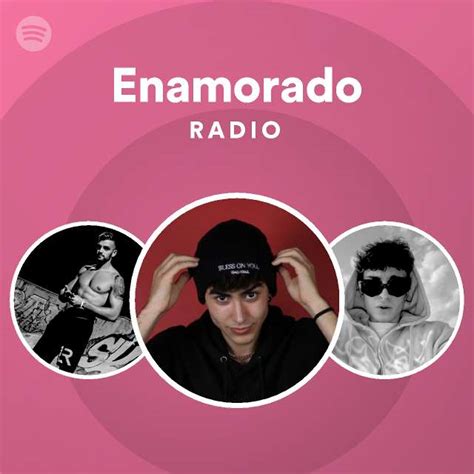 Enamorado Radio Playlist By Spotify Spotify