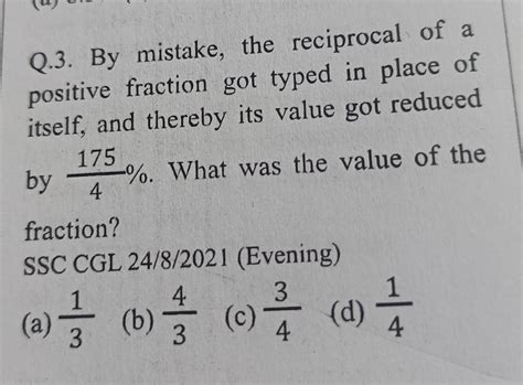 Q3 By Mistake The Reciprocal Of A Positive StudyX