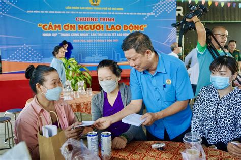 Tháng Công Nhân Tphcm Dành Hơn 95 Tỉ đồng Chăm Lo Người Lao động